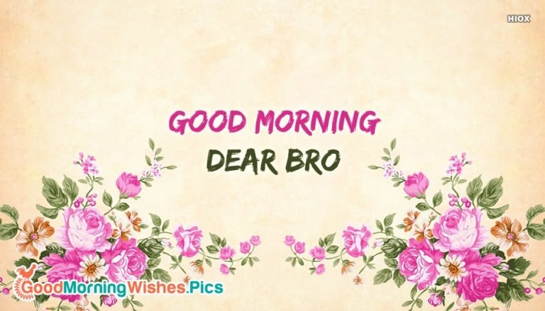 40+ Best Good Morning Blessing And Images For Brother - Good Morning Wishes