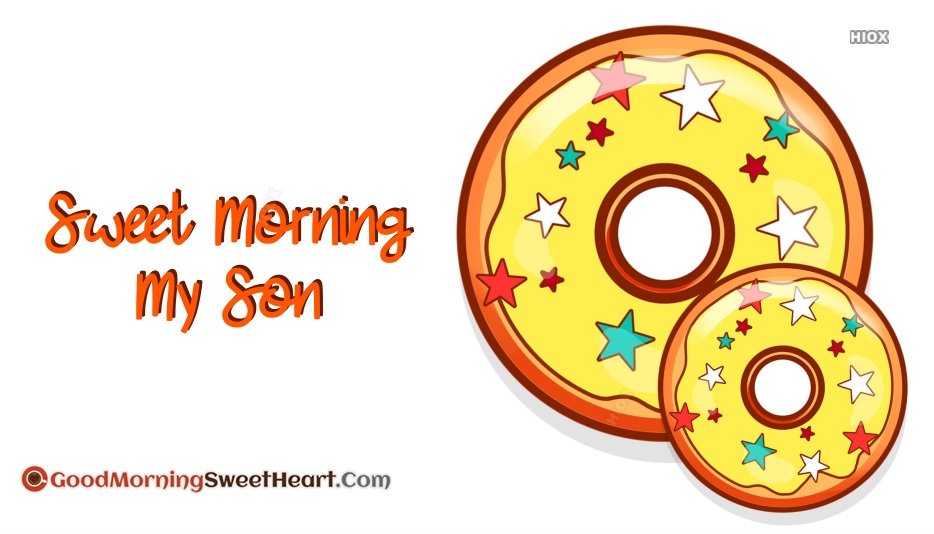 290+ Good Morning Wishes, Messages And Images For Son - Good Morning Wishes