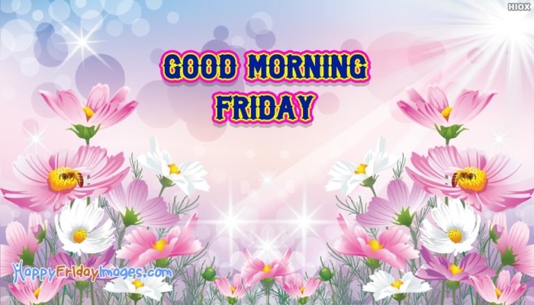 170+ Good Morning And Happy Friday Wishes And Images - Good Morning Wishes