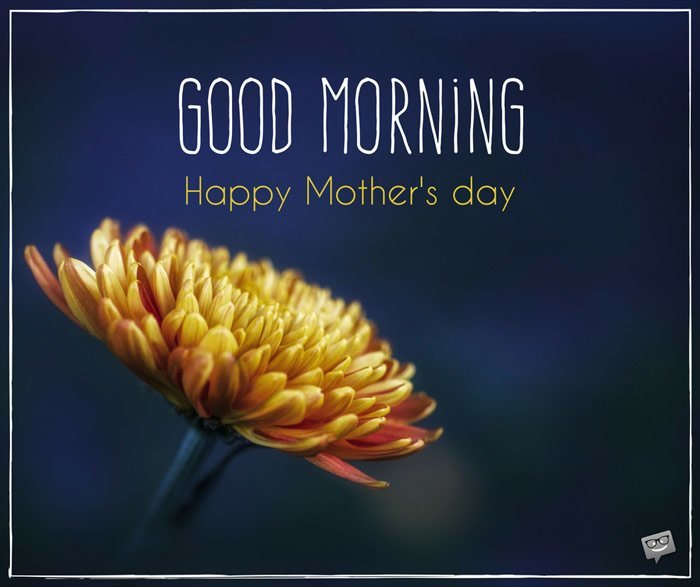 130+ Good Morning Wishes on Mother’s Day with Images - Good Morning Wishes
