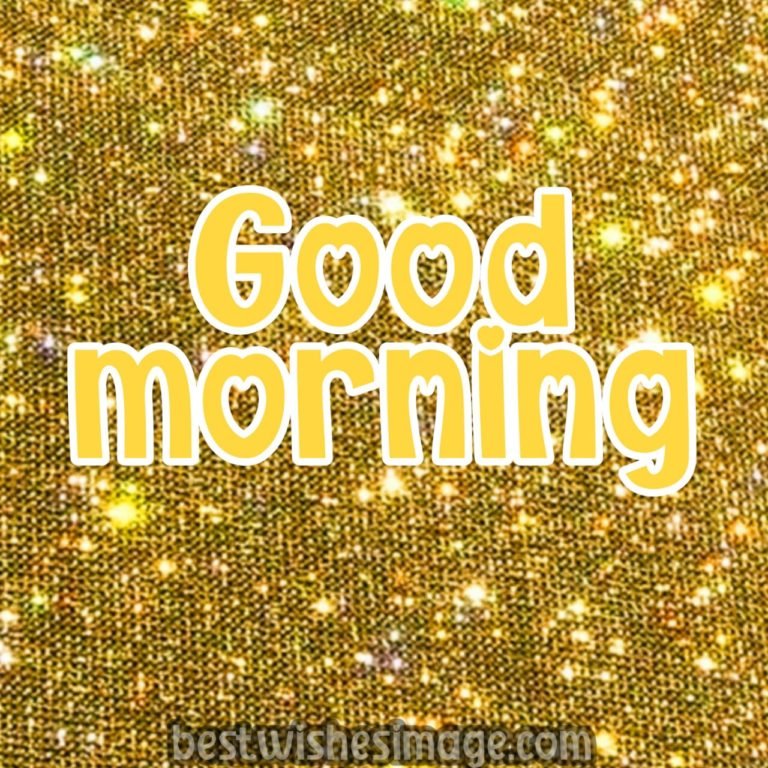 130+ Good Morning Glitter GIFs & Wishes - Good Morning Wishes