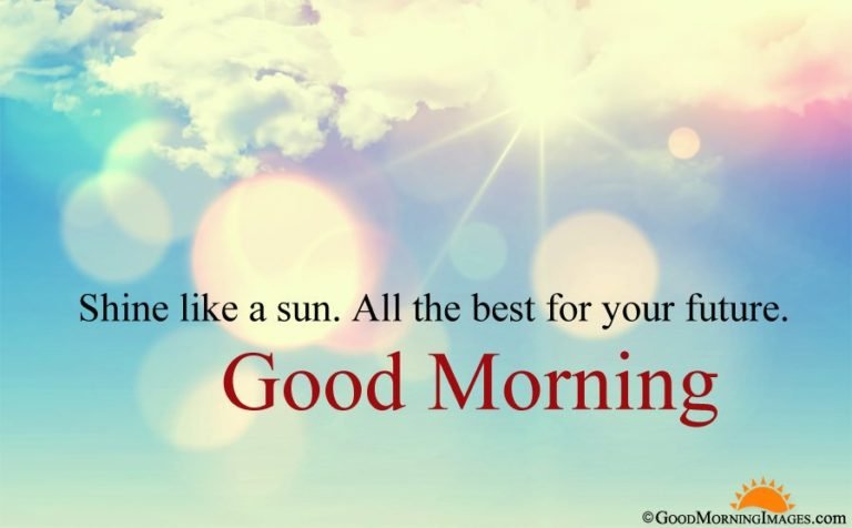 30+ Good Morning & All The Best Wishes & Images - Good Morning Wishes