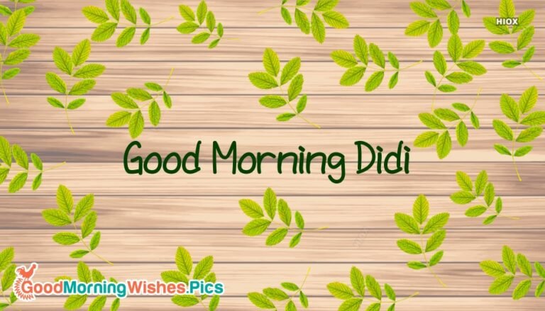 140+ Good Morning Didi Images - Good Morning Wishes