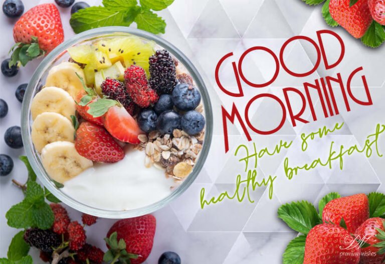 150+ Good Morning Breakfast Images - Good Morning Wishes