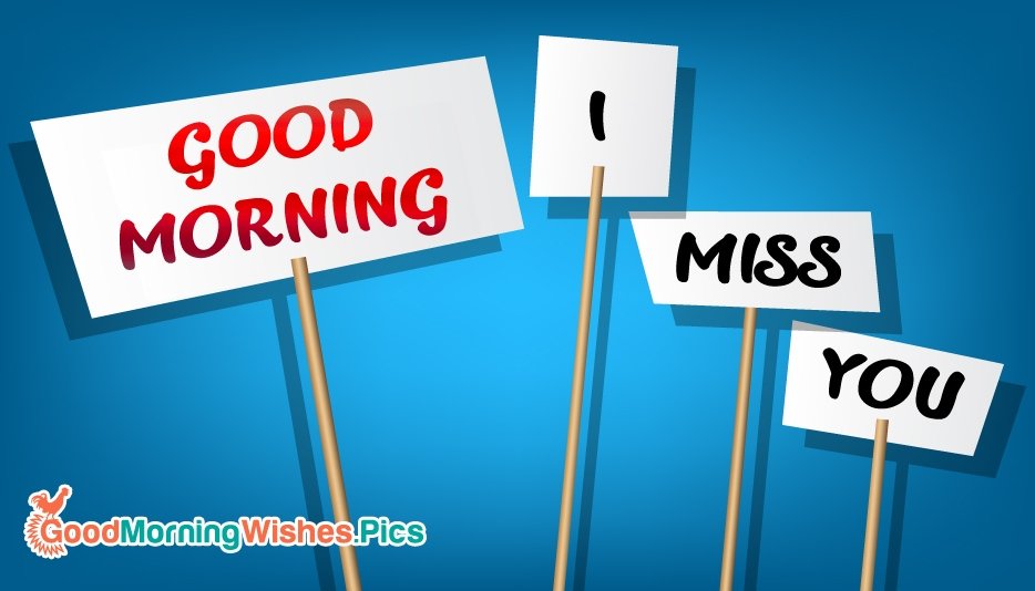30+ Good Morning I Miss You Wishes and Images - Good Morning Wishes