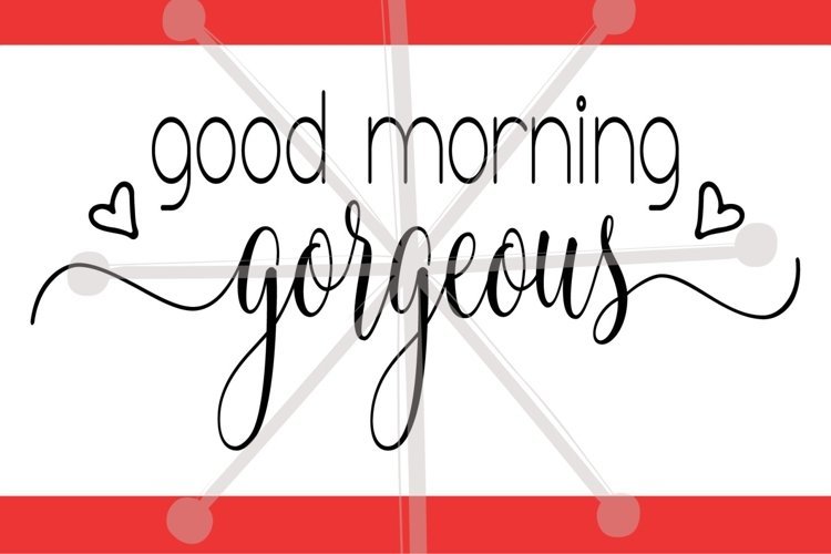 40+ Good Morning Gorgeous Images - Good Morning Wishes